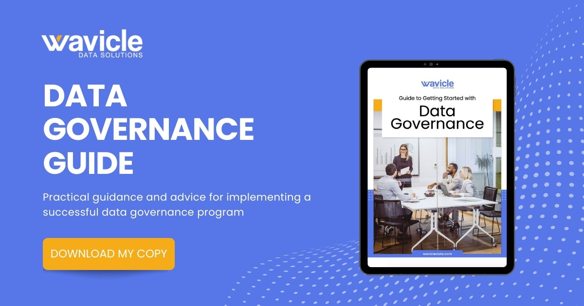 Guide to Getting Started with Data Governance – Unlock Your Full Data Value
